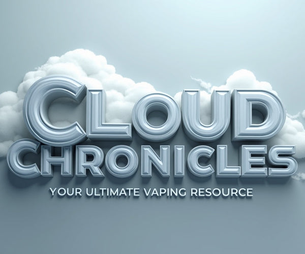 Cloud Chronicles | Your Ultimate Vaping Resource